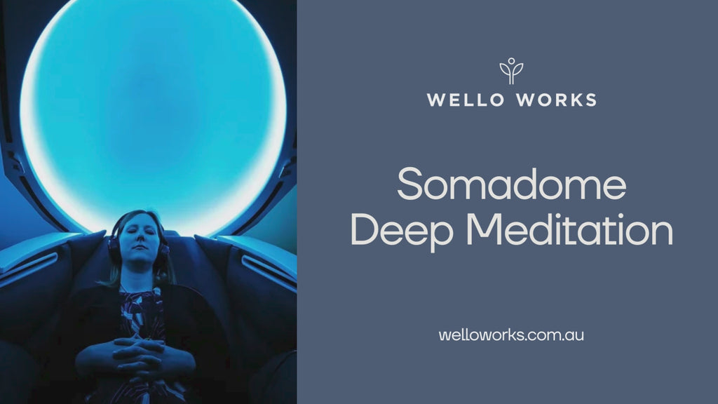 Somadome Deep Meditation | Wello Collective – Wello Works Rosebery